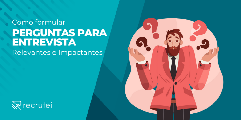 Como Formular Perguntas para entrevista Relevantes e Impactantes